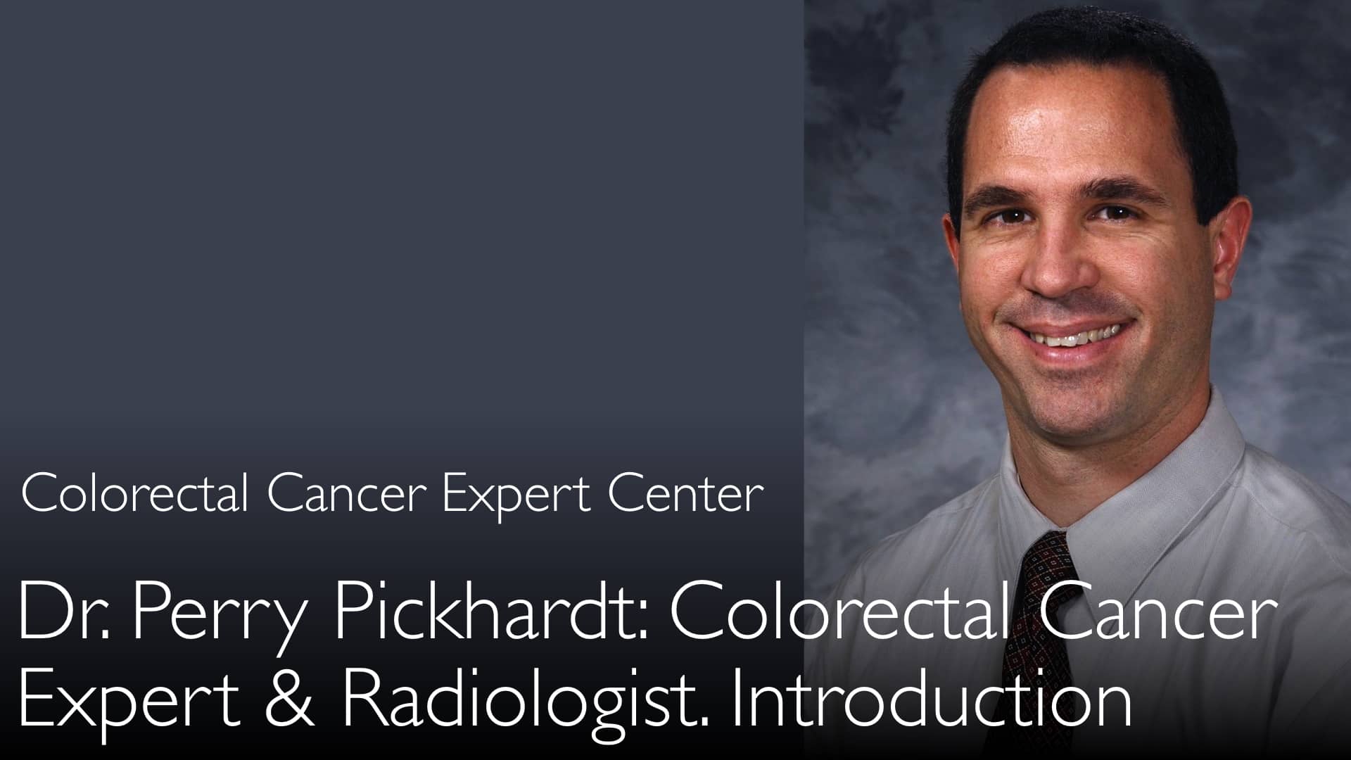 Dr. Perry Pickhardt. Radiologue spécialisé en cancer colorectal. Biogr ...